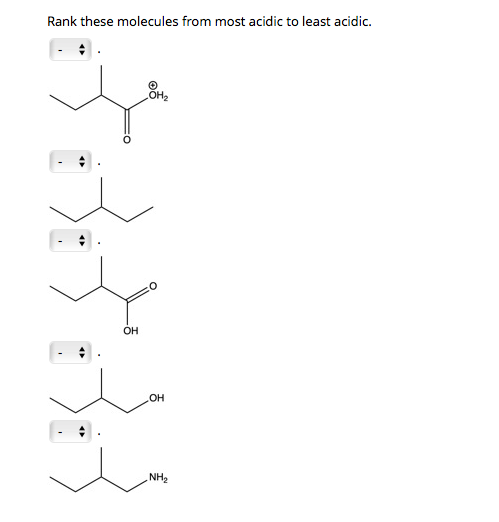 Solved Rank these molecules from most acidic to least | Chegg.com