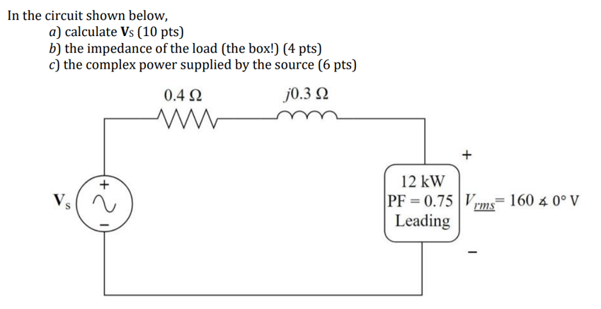 Solved In the circuit shown below, a) calculate VS (10 pts) | Chegg.com