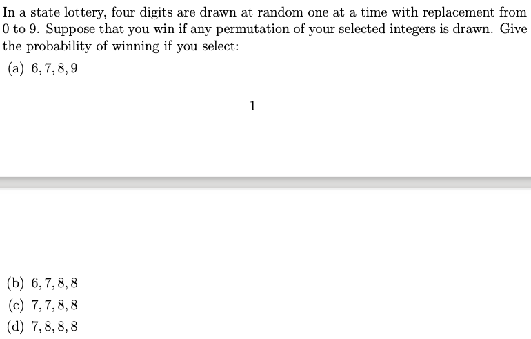 Solved In a state lottery, four digits are drawn at random | Chegg.com