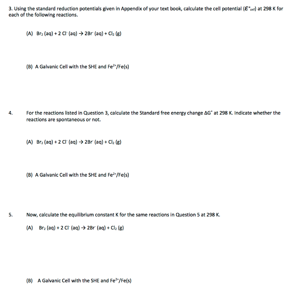 Solved Use the standard reduction potentials listed in the | Chegg.com