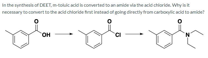 Solved In the synthesis of DEET, m-toluic acid is converted | Chegg.com