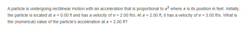Solved A particle is undergoing rectilinear motion with an | Chegg.com