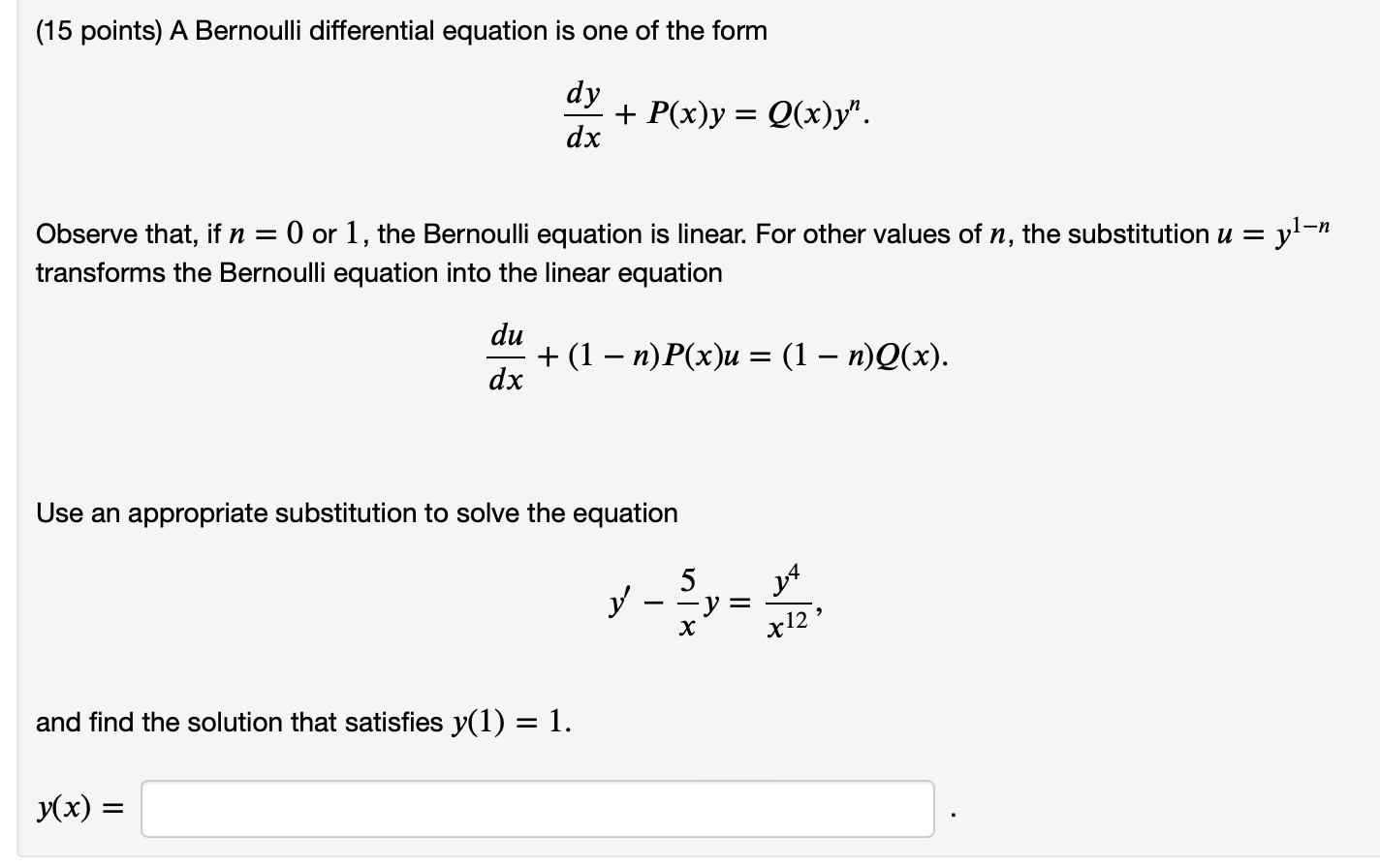 Solved (15 points) A Bernoulli differential equation is one | Chegg.com
