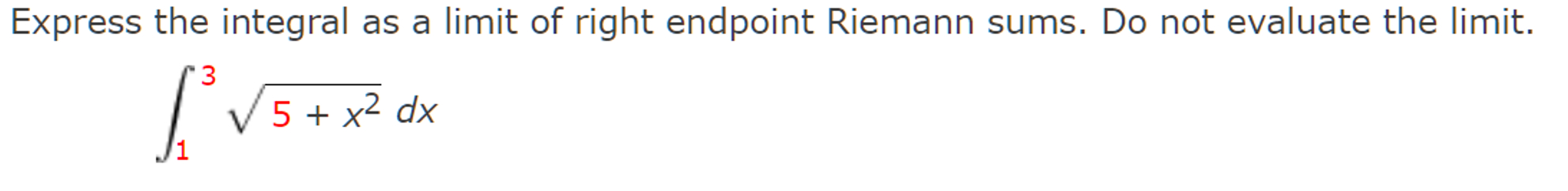 Solved Express the integral as a limit of right endpoint | Chegg.com