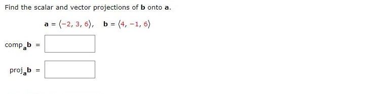 Solved Find The Scalar And Vector Projections Of B Onto A