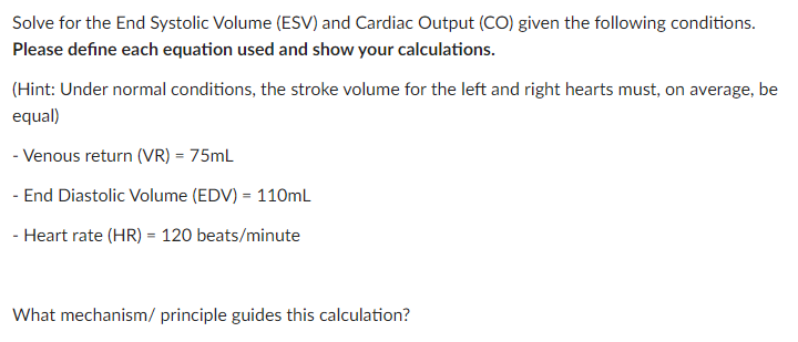 Solved Solve for the End Systolic Volume (ESV) and Cardiac | Chegg.com