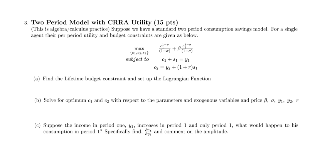 Solved Two Period Model with CRRA Utility (15 ﻿pts)(This is | Chegg.com