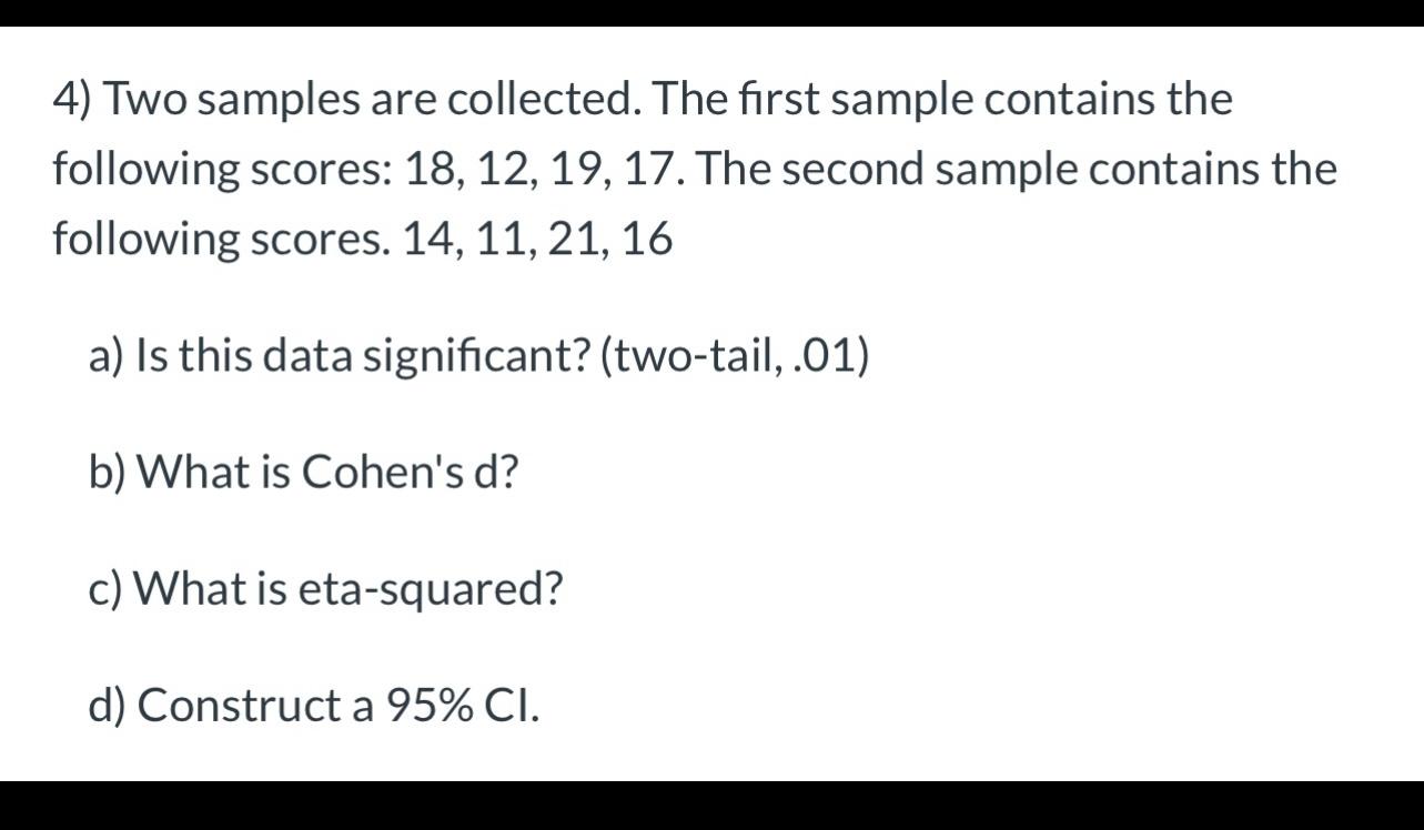Solved 4) Two samples are collected. The first sample | Chegg.com