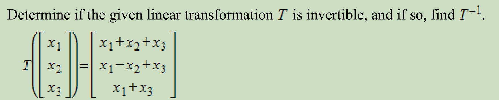 Solved Determine if the given linear transformation T is | Chegg.com