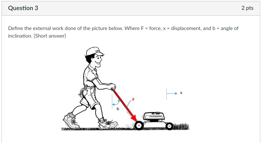 Solved Question 3 2 pts Define the external work done of the | Chegg.com