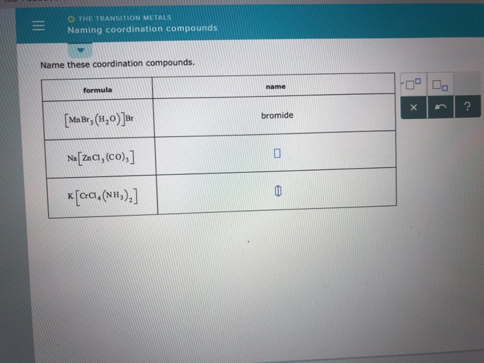 Solved O THE TRANSITION METALS Naming coordination compounds | Chegg.com