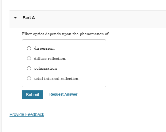 Solved Part AFiber optics depends upon the phenomenon | Chegg.com