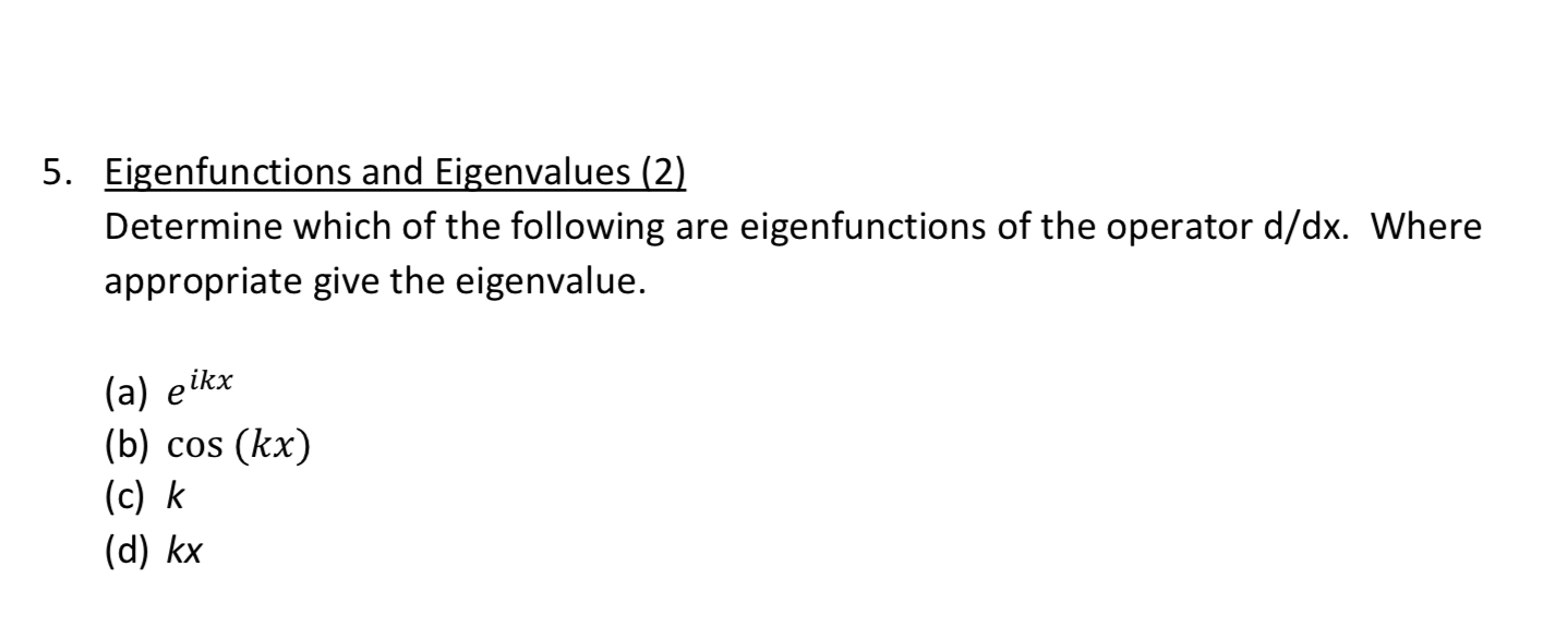 Solved 5. Eigenfunctions and Eigenvalues (2) Determine which | Chegg.com