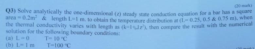 Solved Q3(z) ﻿steady state conduction equation for a bar has | Chegg.com