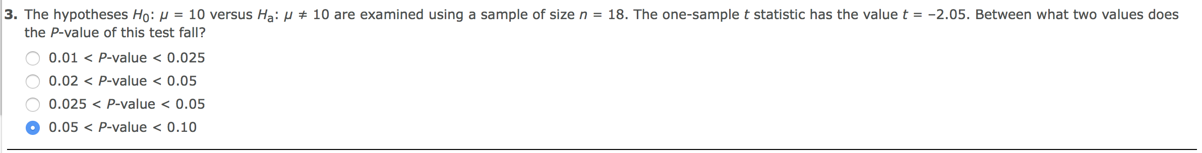 Solved 3. The hypotheses Ho: u = 10 versus Ha: u # 10 are | Chegg.com