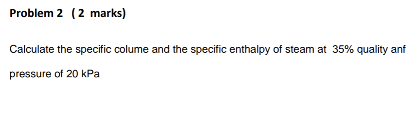 Solved Problem 2 ( 2 ﻿marks)Calculate the specific colume | Chegg.com