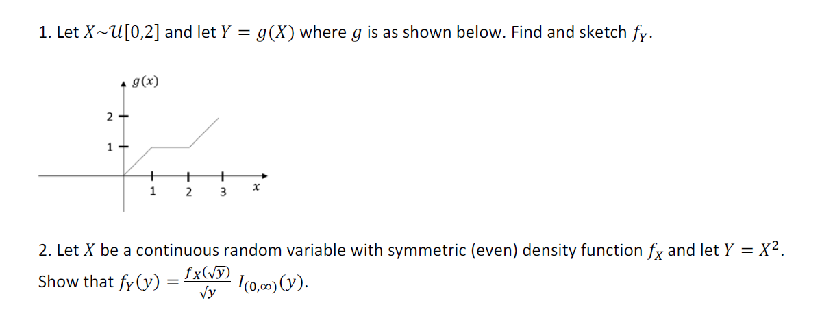 1. Let X∼U[0,2] and let Y=g(X) where g is as shown | Chegg.com
