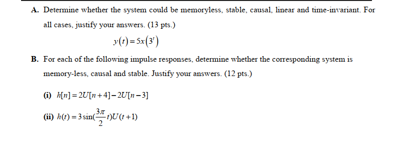 Solved A. Determine whether the system could be memoryless, | Chegg.com