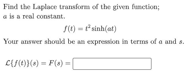 Solved Find the Laplace transform of the given function; a | Chegg.com