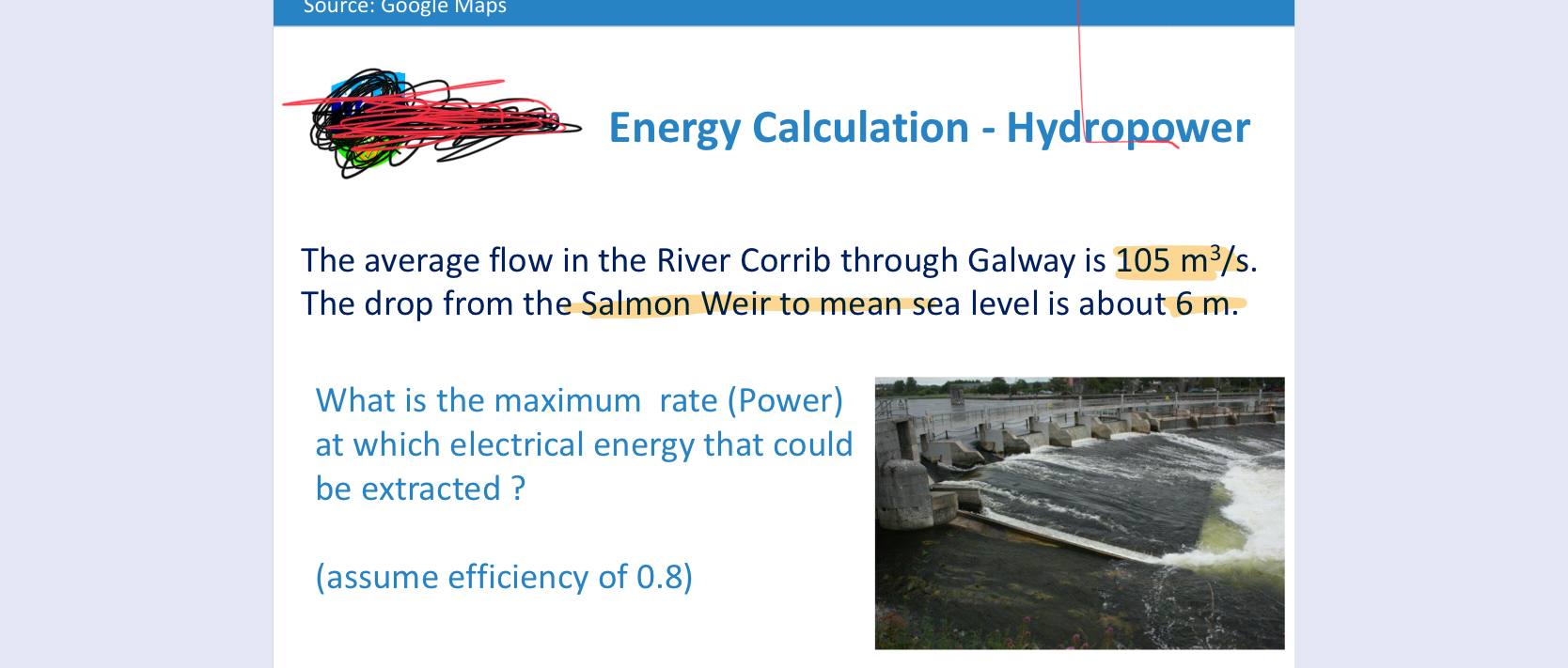 Solved Source: Google Maps Energy Calculation - Hydropower | Chegg.com