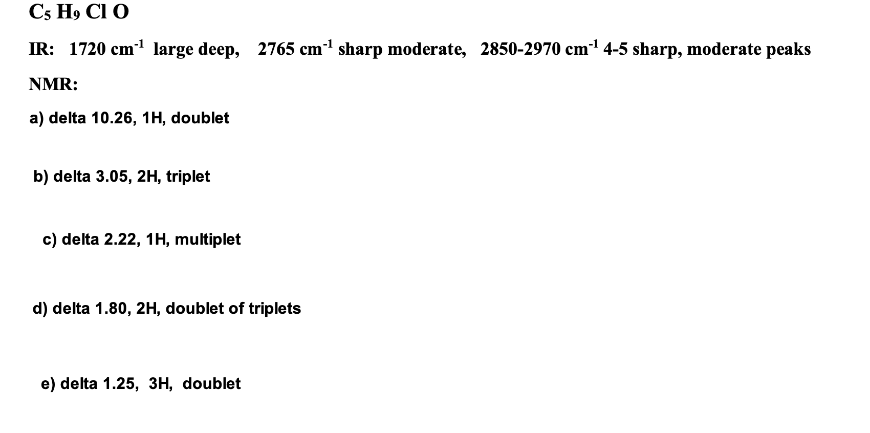 Solved IR: 1720 cm−1 large deep, 2765 cm−1 sharp moderate, | Chegg.com