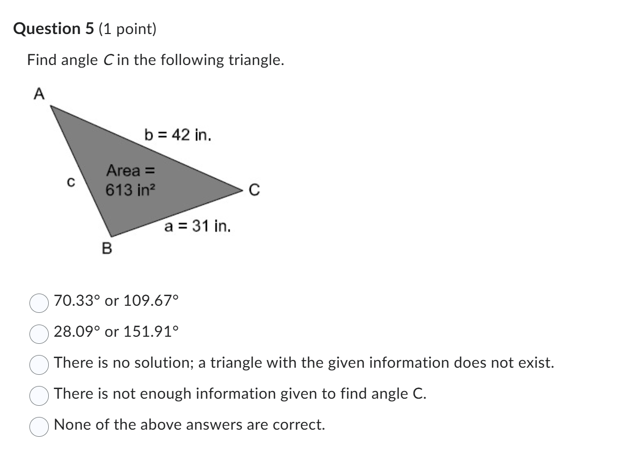 Solved Question 5 (1 ﻿point)Find angle C in ﻿the following | Chegg.com