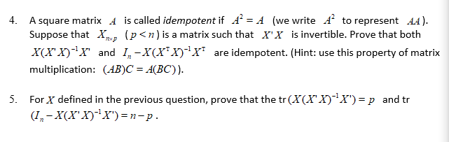 Solved 4. A square matrix A is called idempotent if 4 = A | Chegg.com