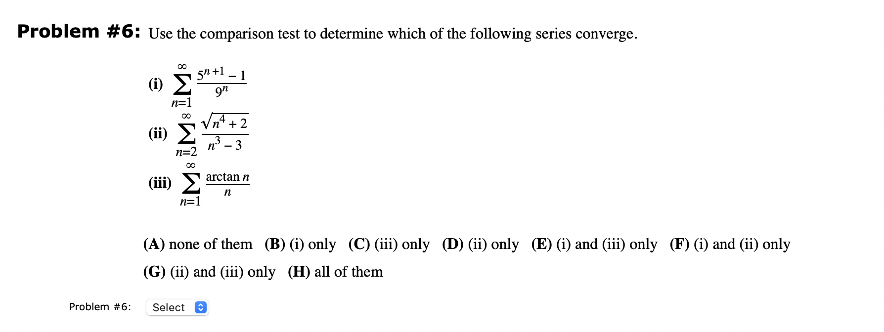 Solved Problem #6: Use the comparison test to determine | Chegg.com