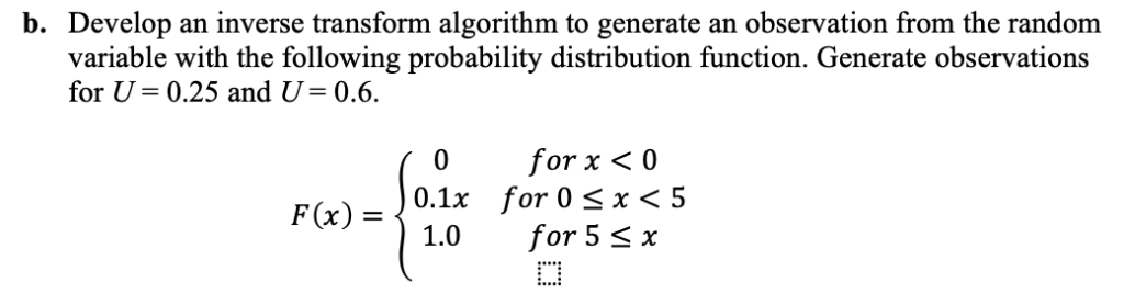 Solved B Develop An Inverse Transform Algorithm To Generate 