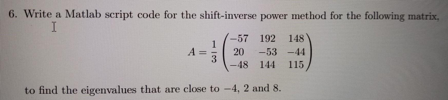 Solved 6. Write a Matlab script code for the shift-inverse | Chegg.com