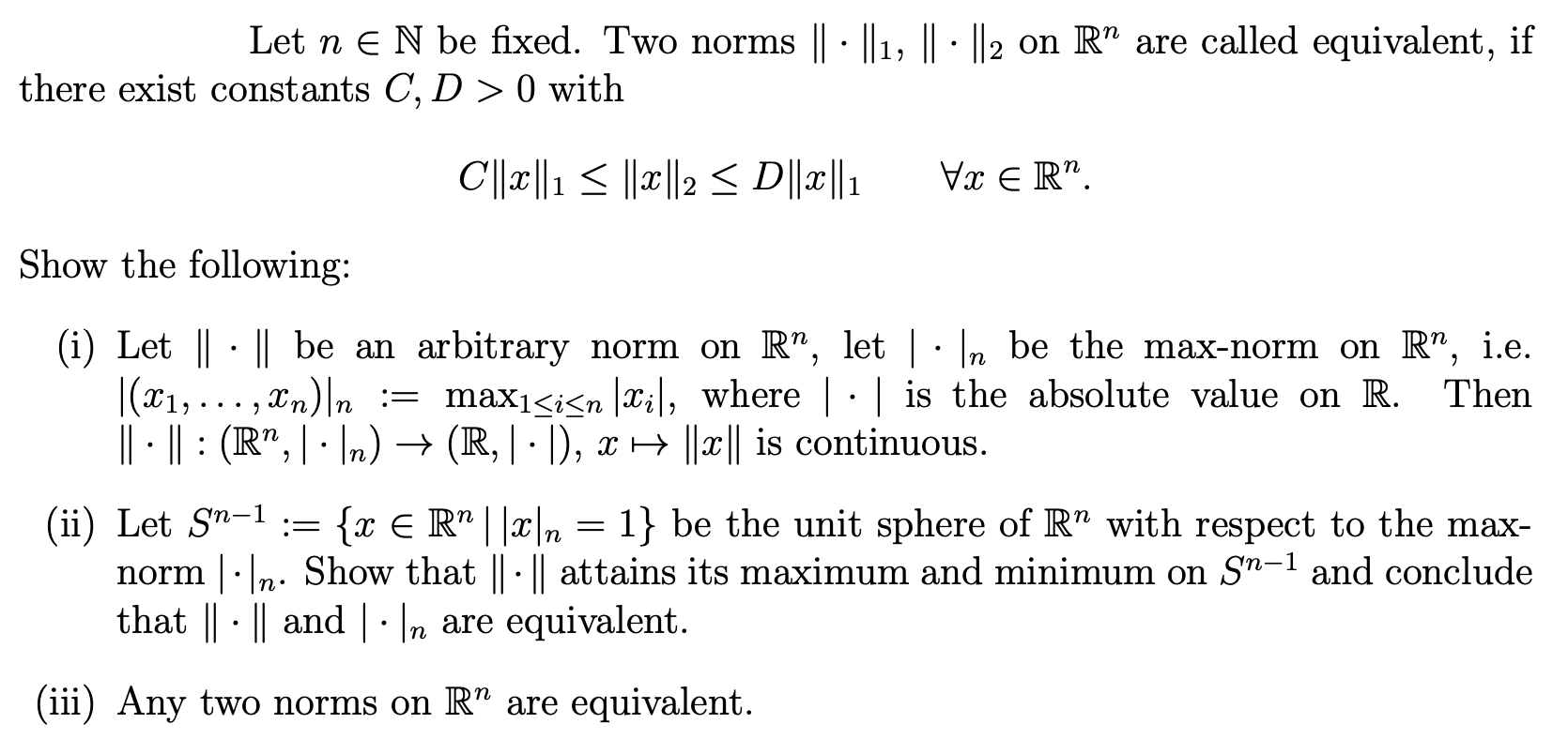 Solved Let n∈N be fixed. Two norms ∥⋅∥1,∥⋅∥2 on Rn are | Chegg.com Solved Let n∈N be fixed. Two norms ∥⋅∥1,∥⋅∥2 on Rn are | Chegg.com