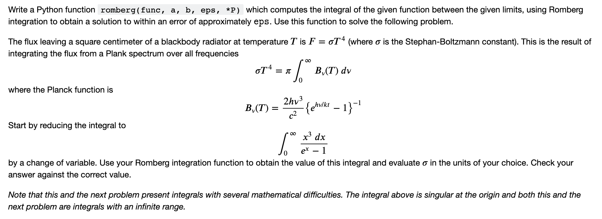 Write a Python function romberg(func, a, b, eps, *P) | Chegg.com