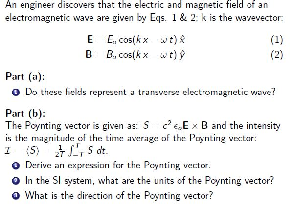 Solved An engineer discovers that the electric and magnetic | Chegg.com
