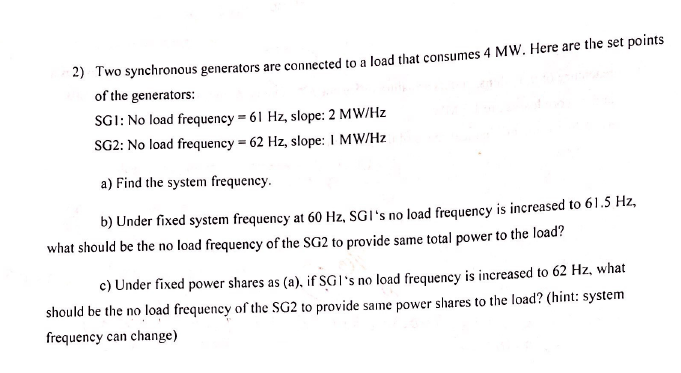 Solved 2) Two synchronous generators are connected to a load | Chegg.com