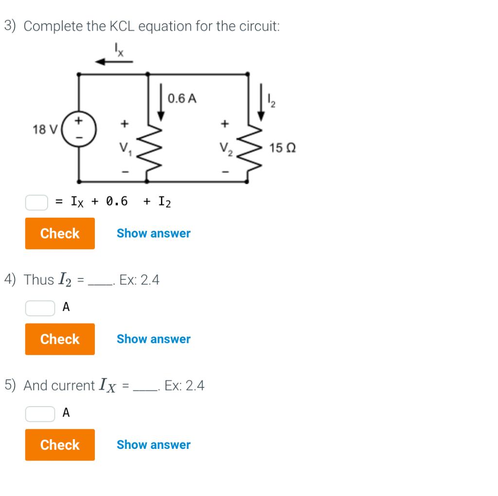 Solved 3) Complete the KCL equation for the circuit: 0.6 A + | Chegg.com