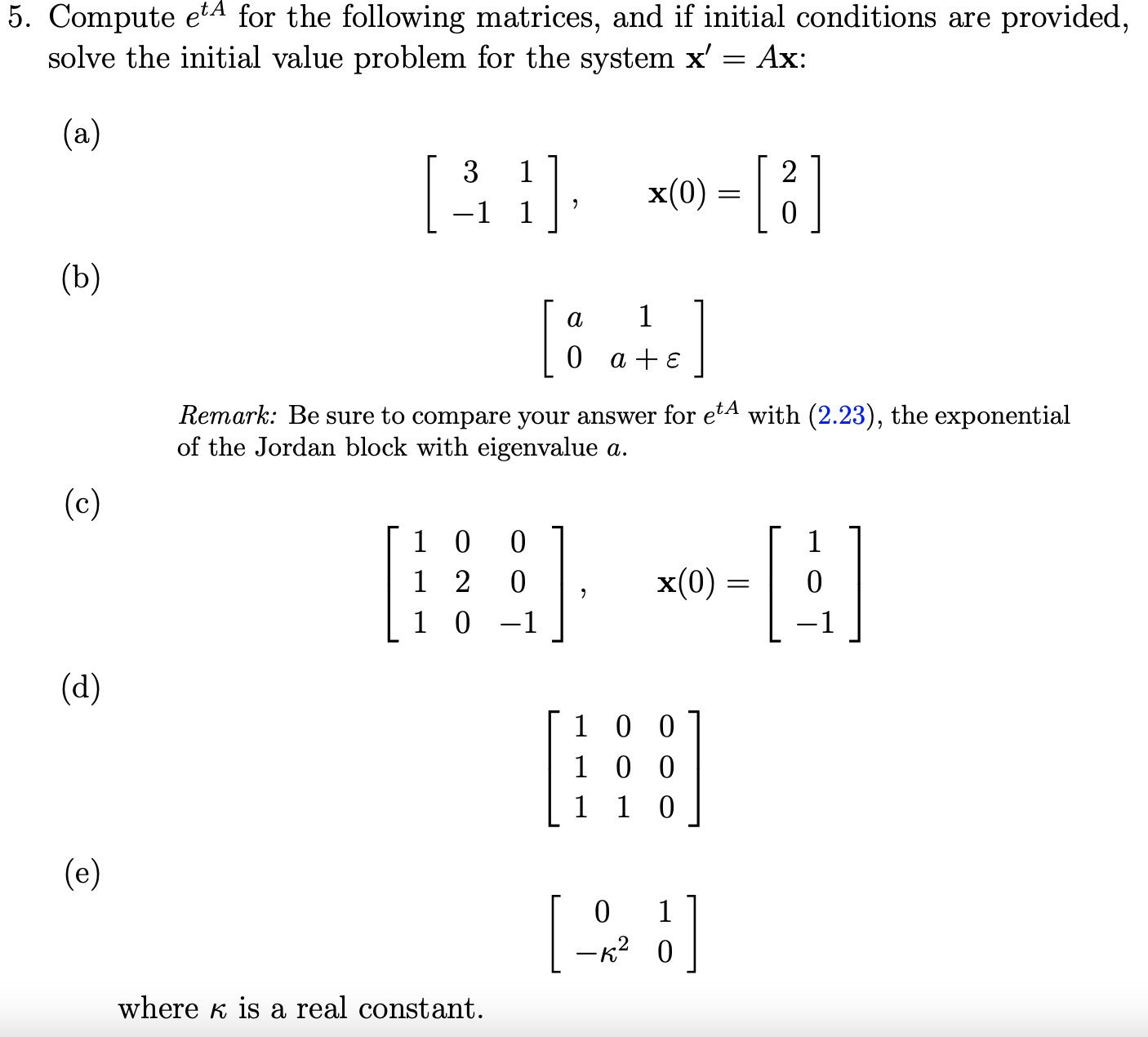 Solved 5. Compute etA for the following matrices, and if | Chegg.com