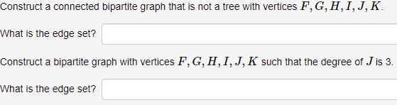 Solved Construct a connected bipartite graph that is not a | Chegg.com