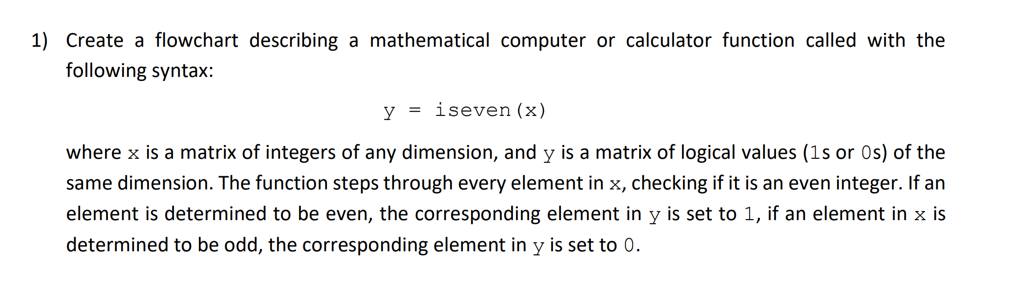 Solved 1) Create a flowchart describing a mathematical | Chegg.com