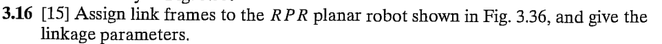 Solved 3.16 [15] Assign link frames to the RPR planar robot | Chegg.com