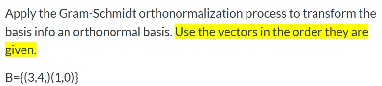 Solved Apply the Gram-Schmidt orthonormalization process to | Chegg.com