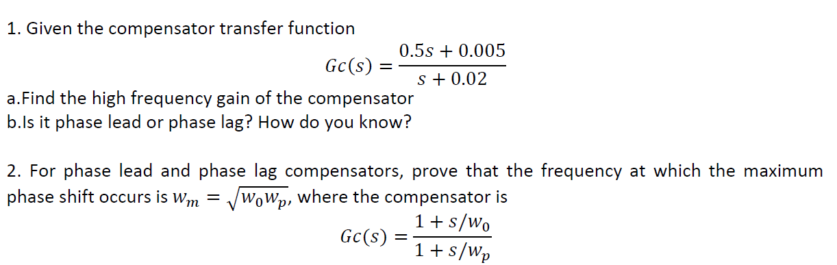 Solved = 1. Given the compensator transfer function 0.55 | Chegg.com