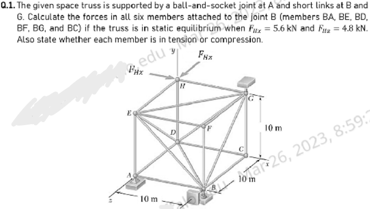 [Solved]: 2.1. The given space truss is supported by a bal
