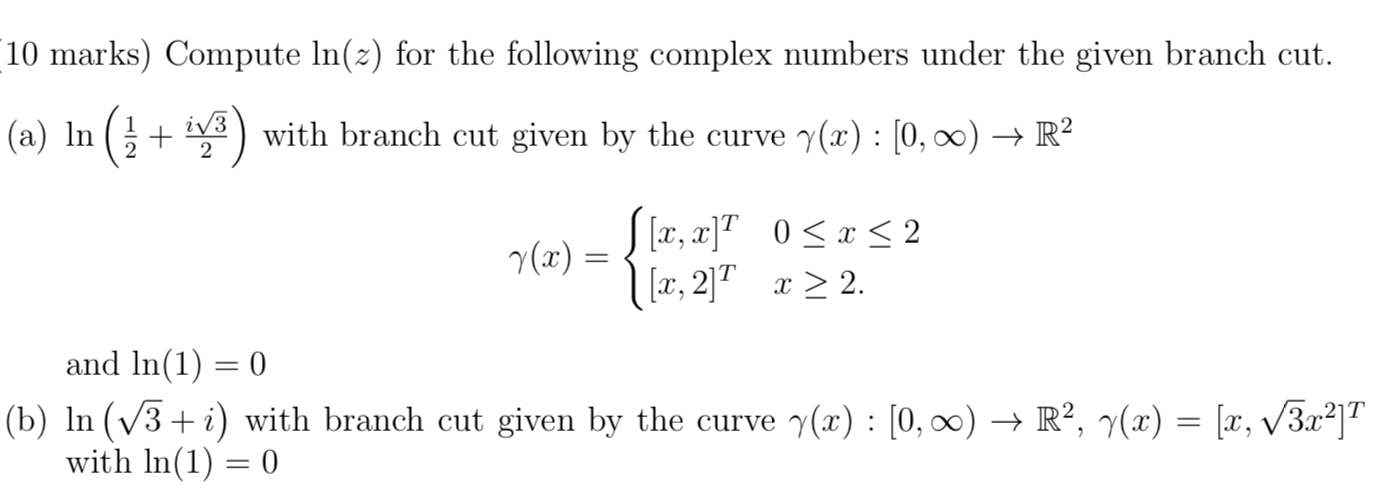 Solved 10 marks) Compute ln(z) for the following complex | Chegg.com