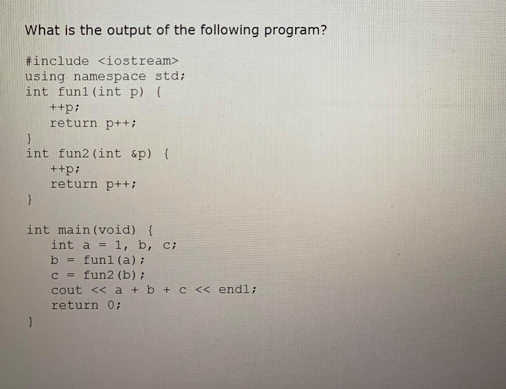 Solved What is the output of the following program? #include | Chegg.com