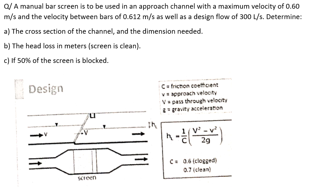 Solved Q/ A manual bar screen is to be used in an approach | Chegg.com