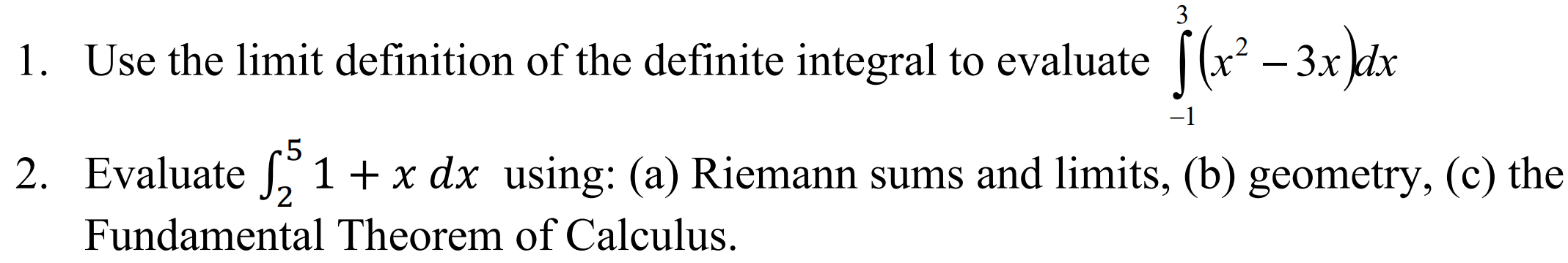 Solved 1. Use the limit definition of the definite integral | Chegg.com