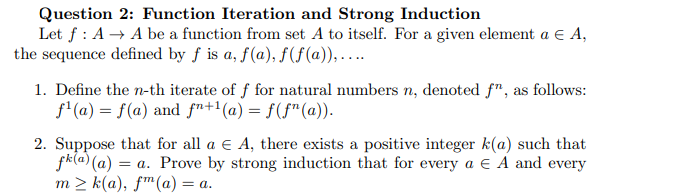 Solved Question 2: Function Iteration and Strong Induction | Chegg.com