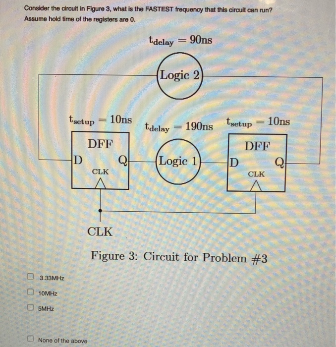 solved-consider-the-circuit-in-figure-3-what-is-the-fastest-chegg