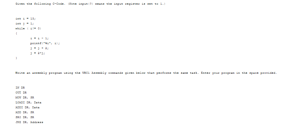 Solved Given the following c-Code. (Note input (?) means the | Chegg.com
