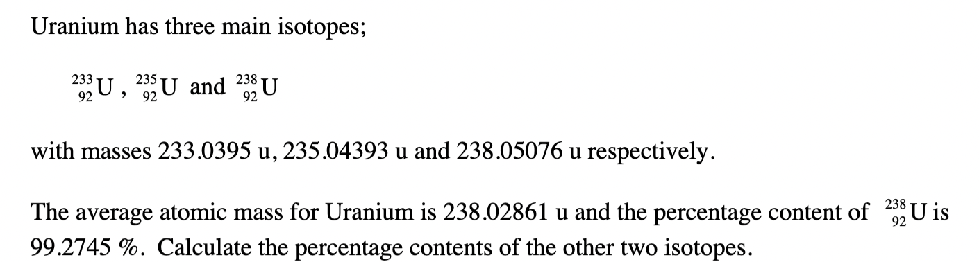 Solved Uranium has three main isotopes; 233 U, 235U and 238 | Chegg.com